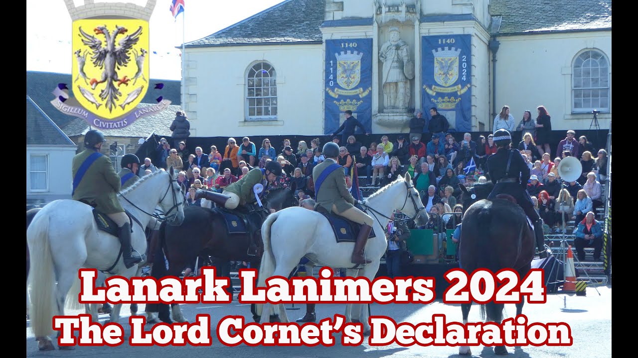 Lanark Lanimers Day 2024 - The Lord Cornet's Declaration - Evening ...