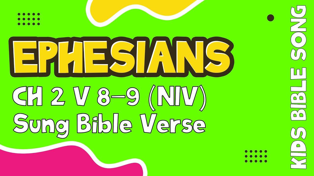 Sung Bible Verse For Kids Ephesians 2 Verse 8 9 NIV Children s