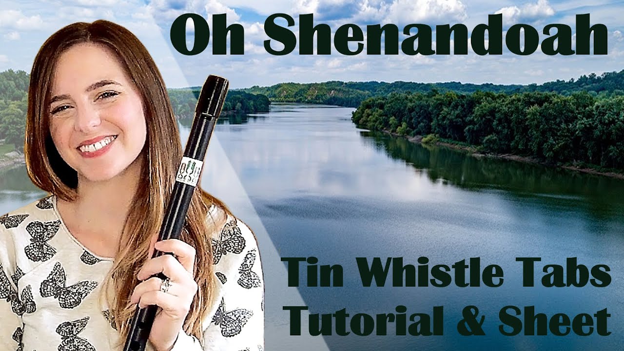Oh Shenandoah - Low Whistle Cover & Tin Whistle Tabs Tutorial ...
