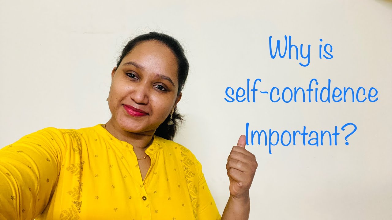Why Is Self confidence Important selfbelief personalitydevelopment why-is-self-confidence-important-selfbelief-personalitydevelopment