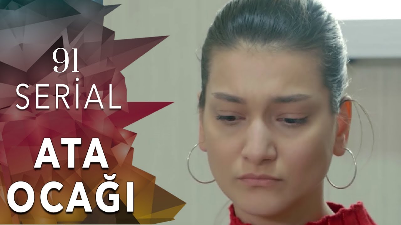 Ata Ocağı (91-ci seriya) - YouTube