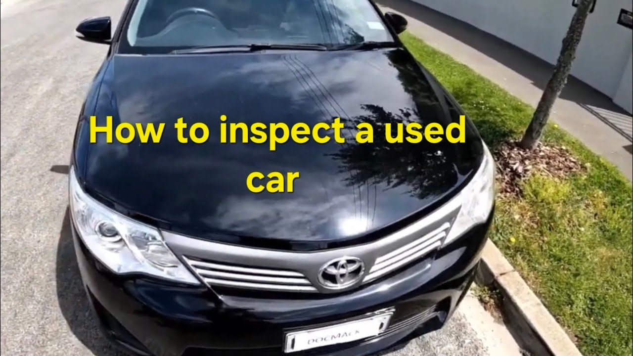 How To Check Used Car Before Buying Diy Inspection Youtube PDF