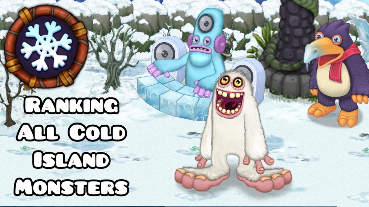 Ranking All Cold Island Monsters! [Remastered] (My Singing Monsters ...