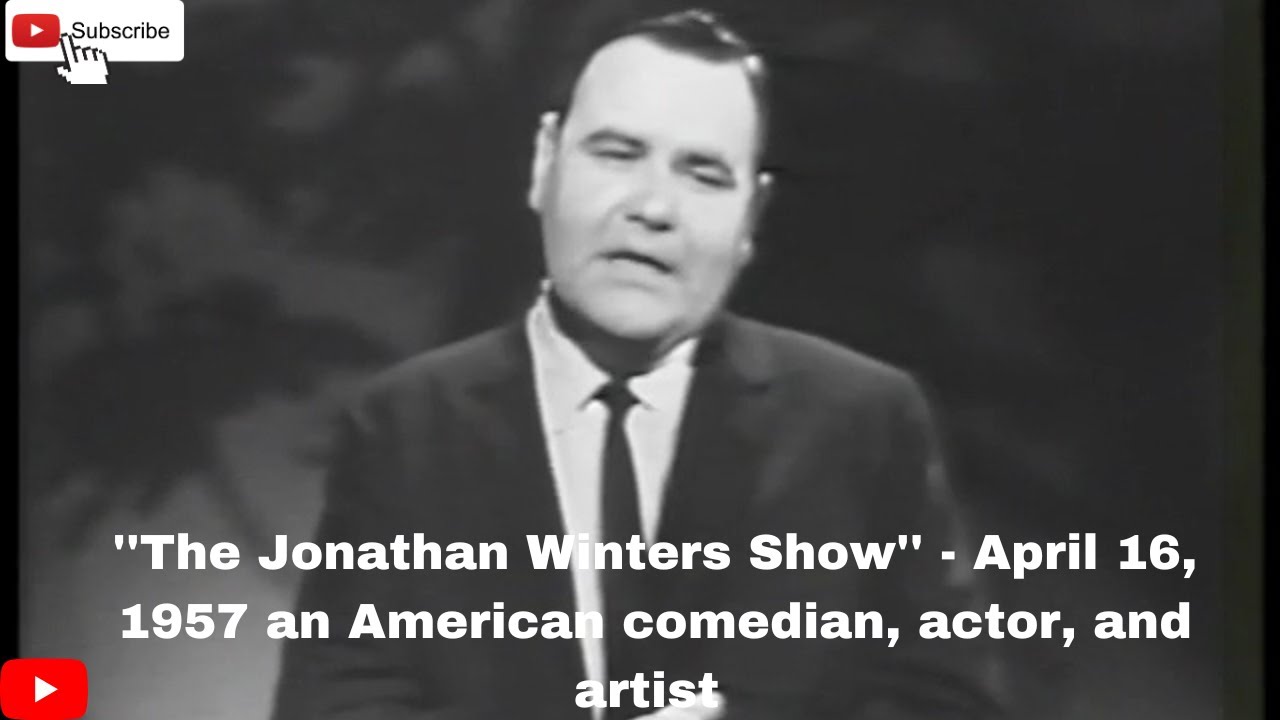 ''The Jonathan Winters Show'' - April 16, 1957 an American comedian ...
