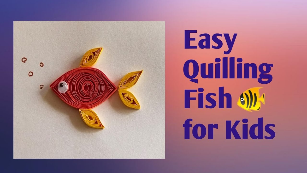 Easy Paper Quilling Fish for kids - YouTube