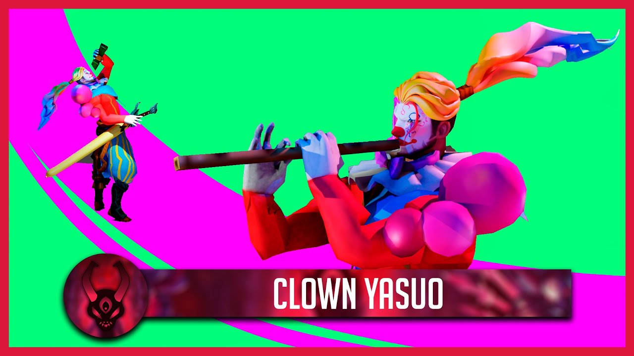 Clown Yasuo by LordksOP | League of Legends Custom Skin - YouTube