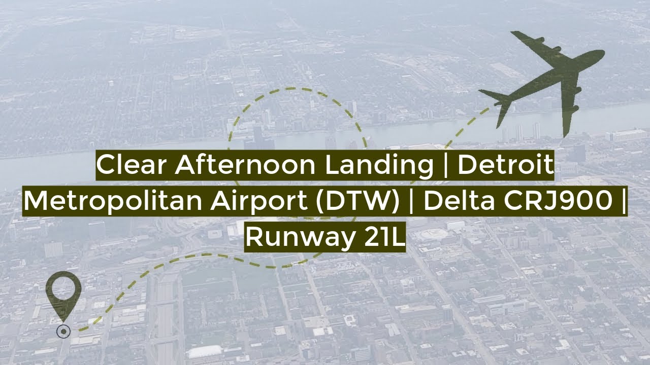 Clear Afternoon Landing | Detroit Metropolitan Airport (DTW) | Delta ...
