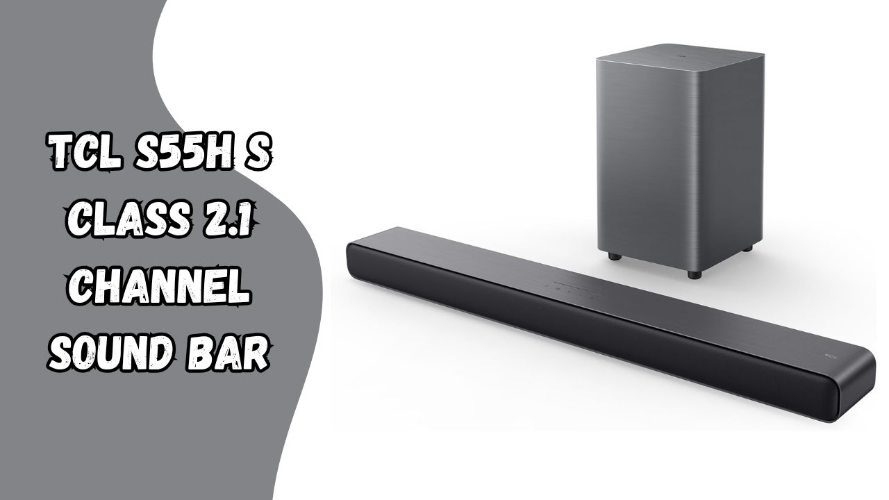 Immersive Audio – TCL S55H S Class Sound Bar Full Review - YouTube