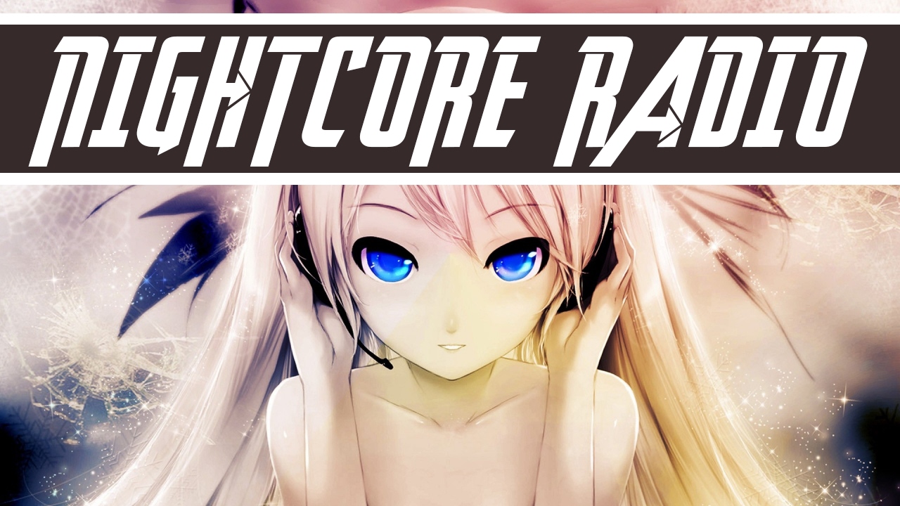 Nightcore Radio 「24/7」Ultimate Nightcore Music ★ - YouTube