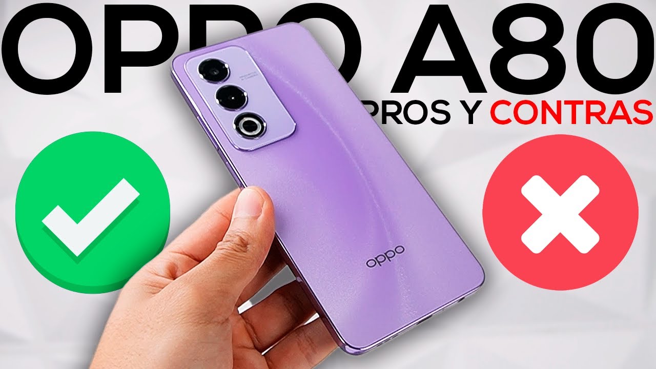 OPPO A80 | Lo BUENO y lo MALO | Pros y Contras 📲 - YouTube