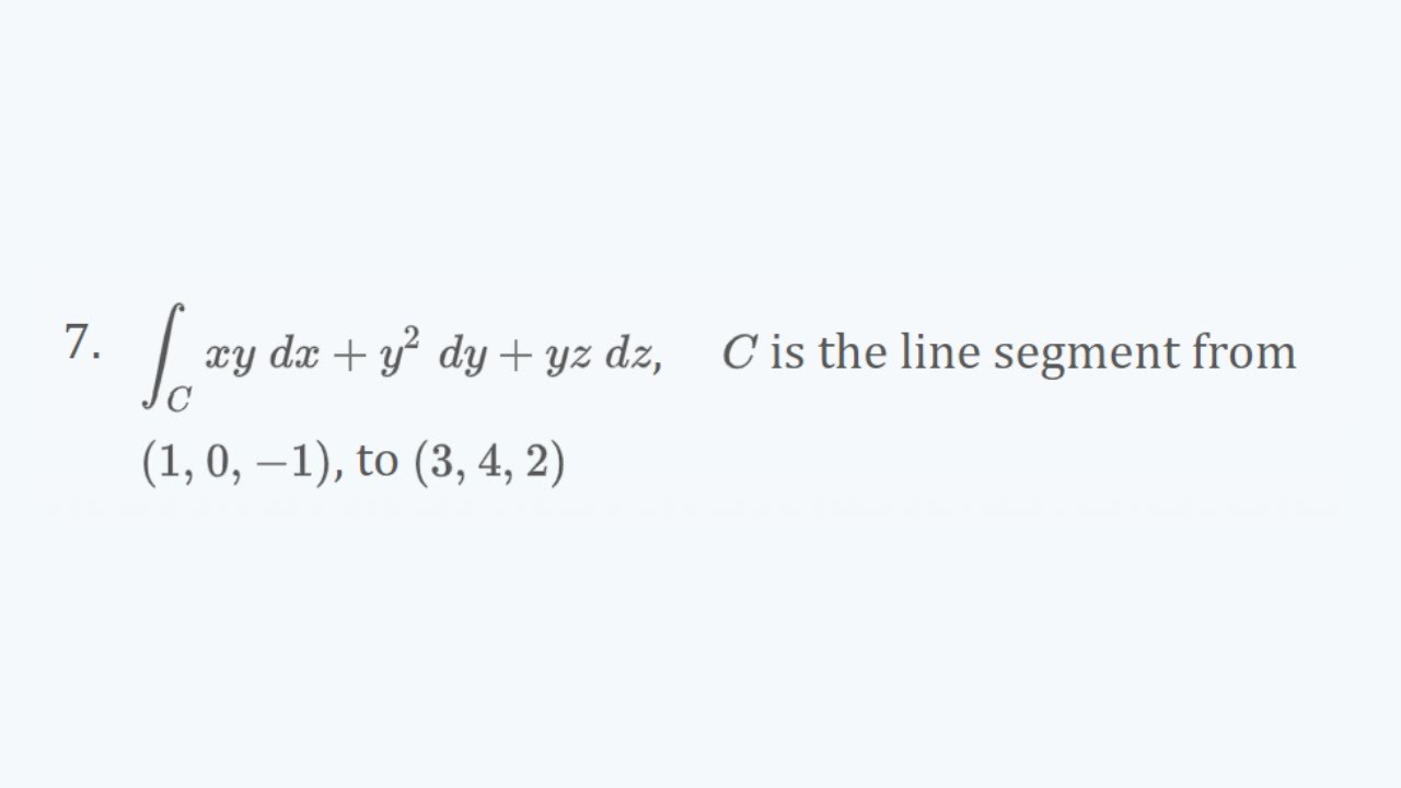 Evaluate the line integral on a Line Segment - 16.Review.7 Cengage ...