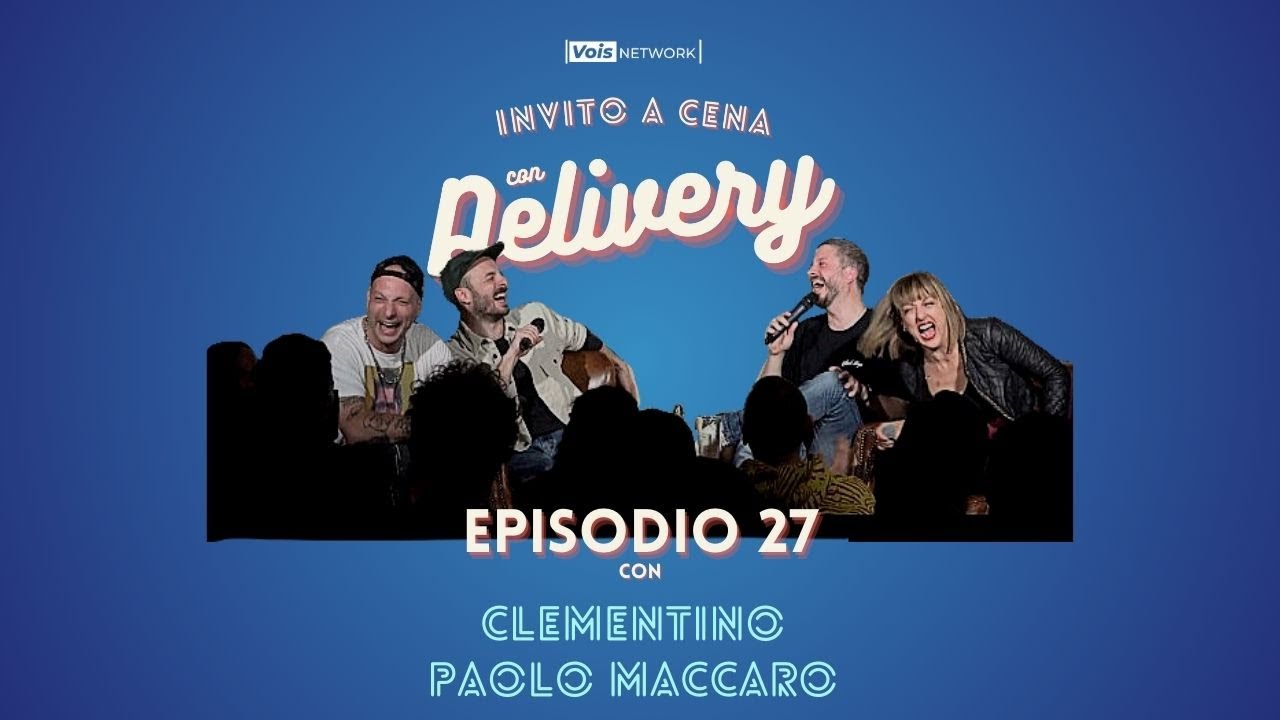 Ep. 27- Invito a cena con delivery Live con Clementino e Paolo Maccaro ...