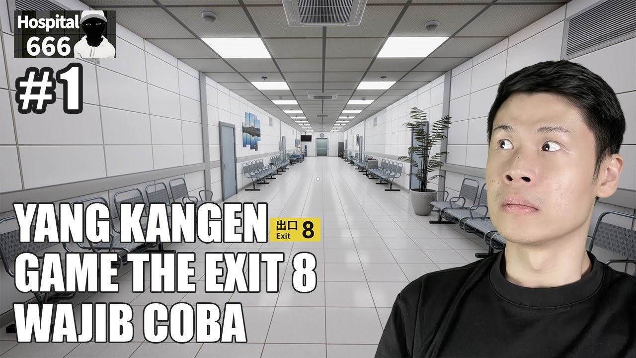 GAME INI TERINSPIRASI DARI THE EXIT 8 - HOSPITAL 666 #1 - YouTube