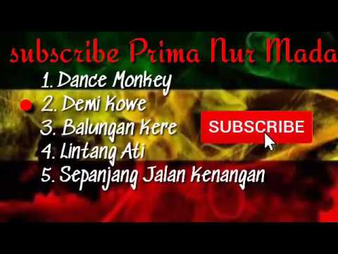 Dance monkey reggae ska version + lagu reggae ska terpopuler lainnya ...