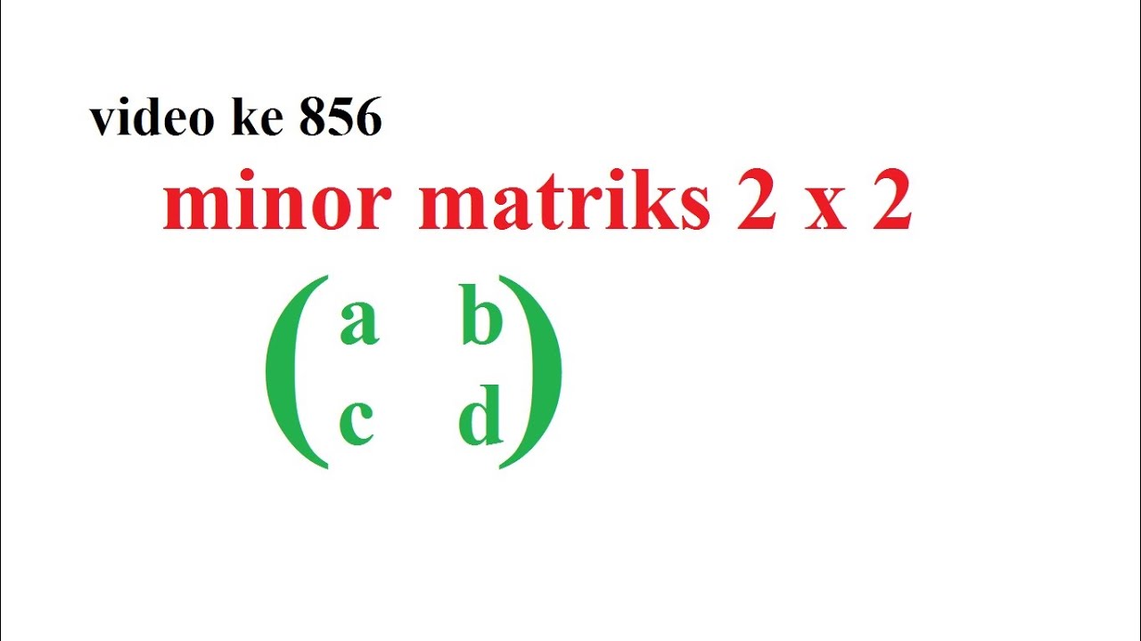 matematika kurotaka minor matriks 2 x 2 - YouTube