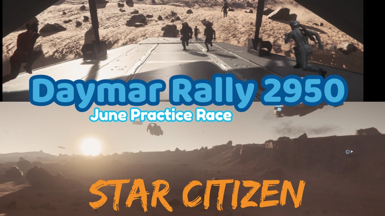 Star Citizen - Daymar Rally 2950 - June Practice Race -Team Dspac - YouTube