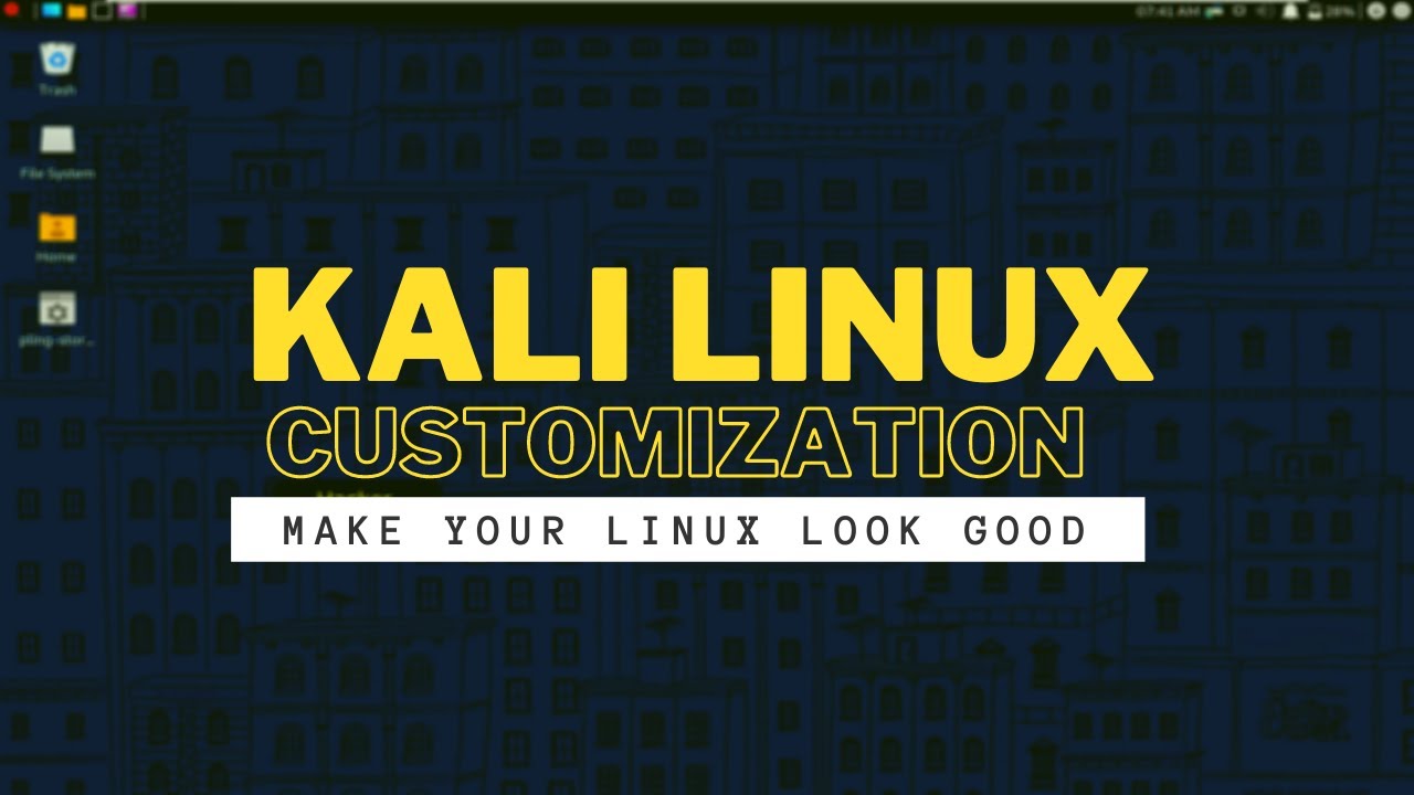 HOW TO MAKE KALI LINUX LOOK GOOD | KALI CUSTOMIZATION TRICK | ETHICAL ...