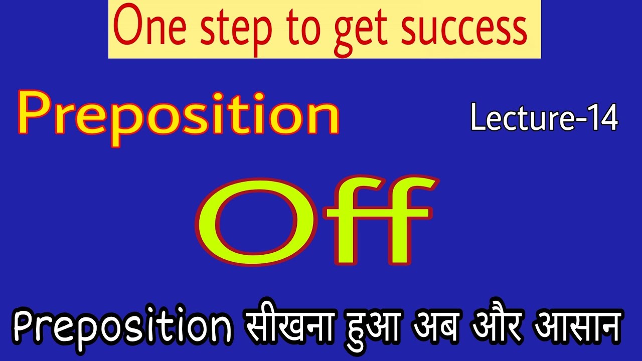 Off Preposition | Preposition Off | Use of Off | Preposition for UPTET ...