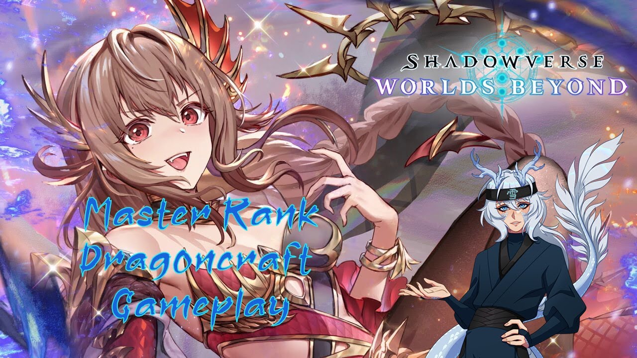 Shadowverse Worlds Beyond: Master Climbing with Dragoncraft Disdain ...
