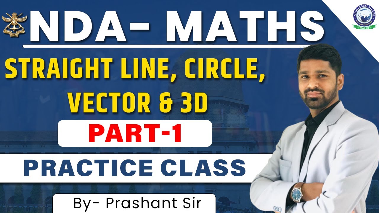 Straight Lines, Circle, Vector & 3D | NDA Maths | Maths By Prashant Sir ...