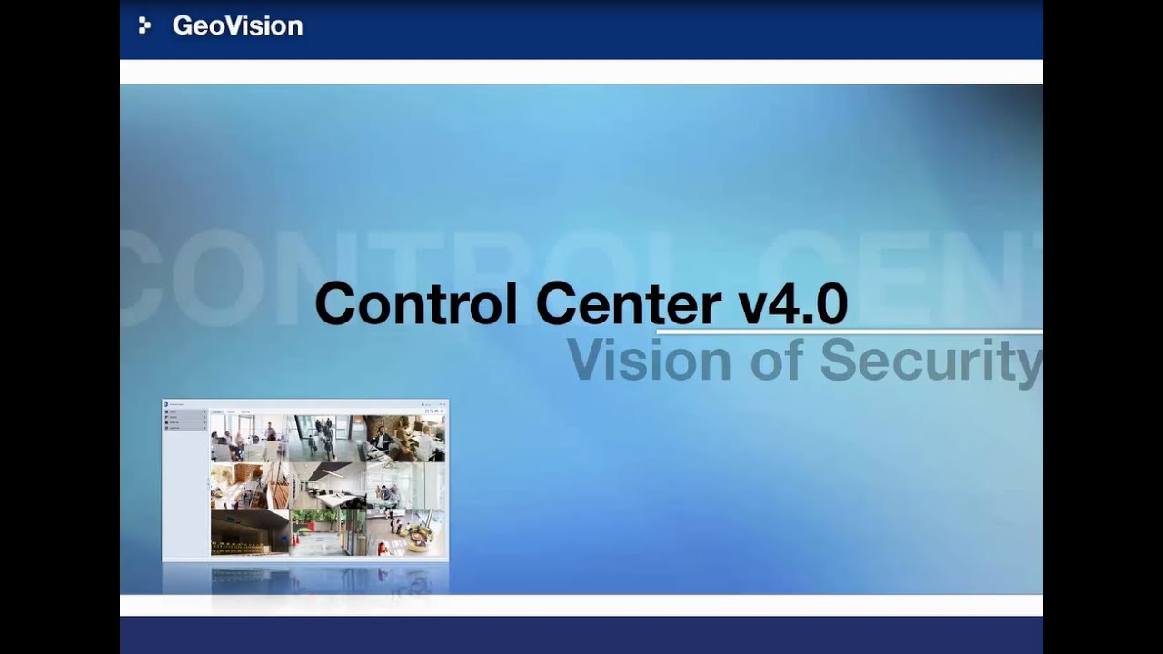 GeoVision GV-Control Center V4 Presentation - YouTube