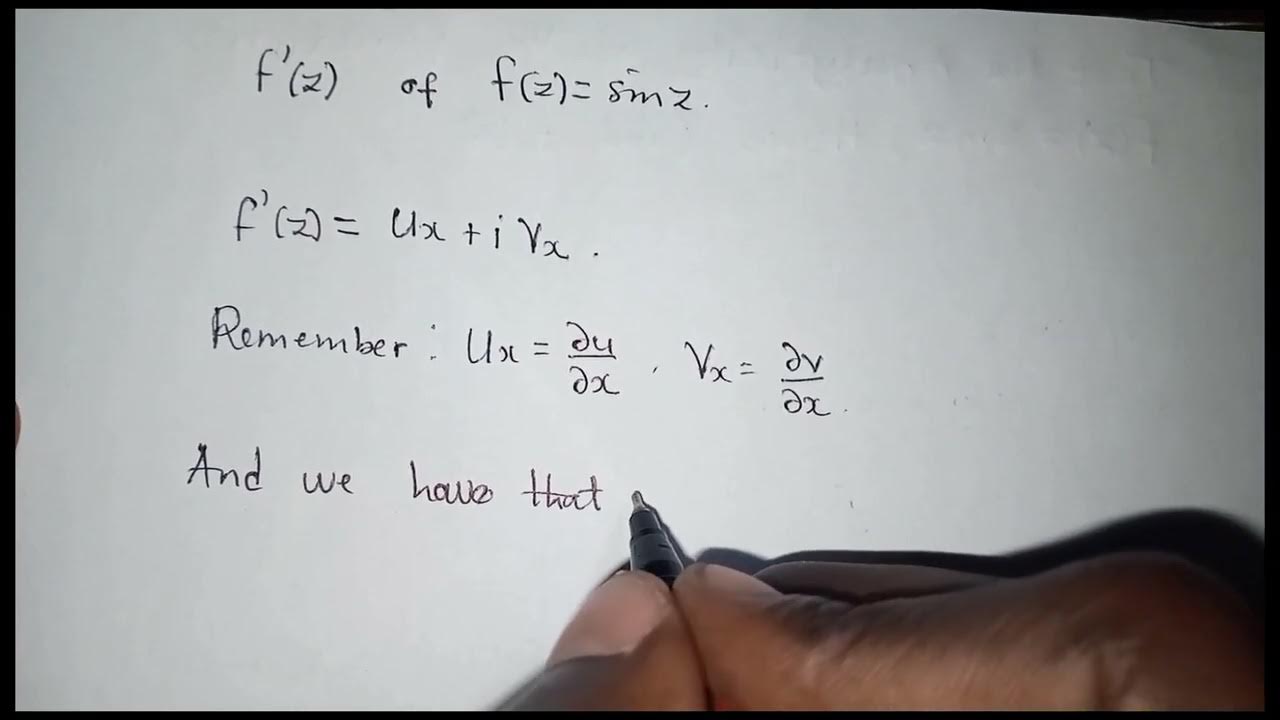 Cauchy Riemann Example: Show that the function w=sin(z) is Analytic, Hence find f'(z). # ...