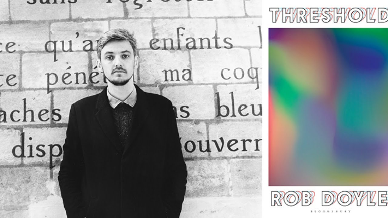 Rob Doyle: Threshold - YouTube