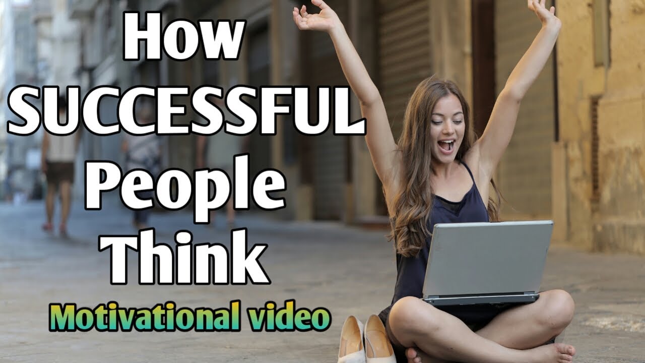 How SUCCESSFUL People Think | Motivational Video 2020 - YouTube