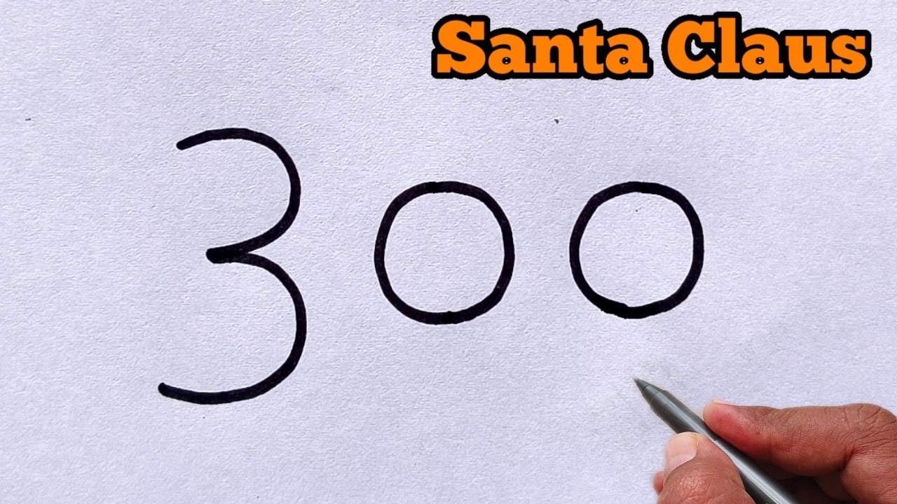 How to draw Santa Claus from number 300 | Easy Santa Claus Drawing Easy ...