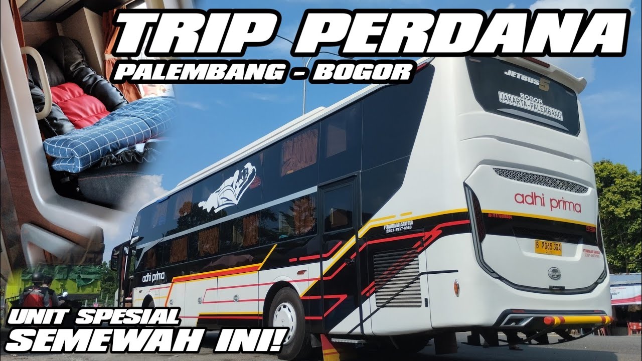 PERDANA NAIK BUS TERBARU ADHI PRIMA DENGAN RUTE TERBARU! PALEMBANG ...