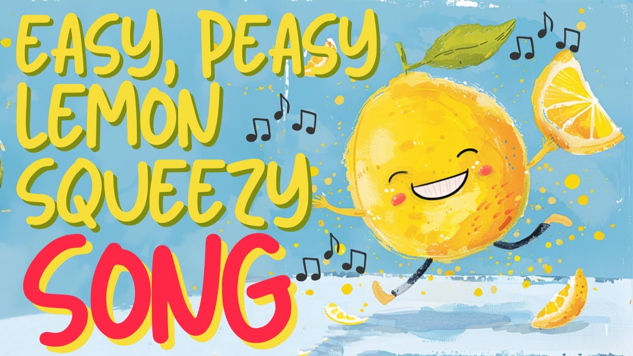 Easy Peasy Lemon Squeezy - Fun Children's Song - YouTube