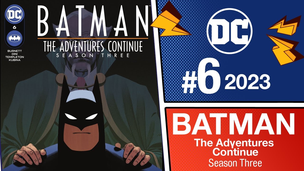 Batman: The Adventures Continue. Season Three #6 | 2023 | DC Comics - YouTube