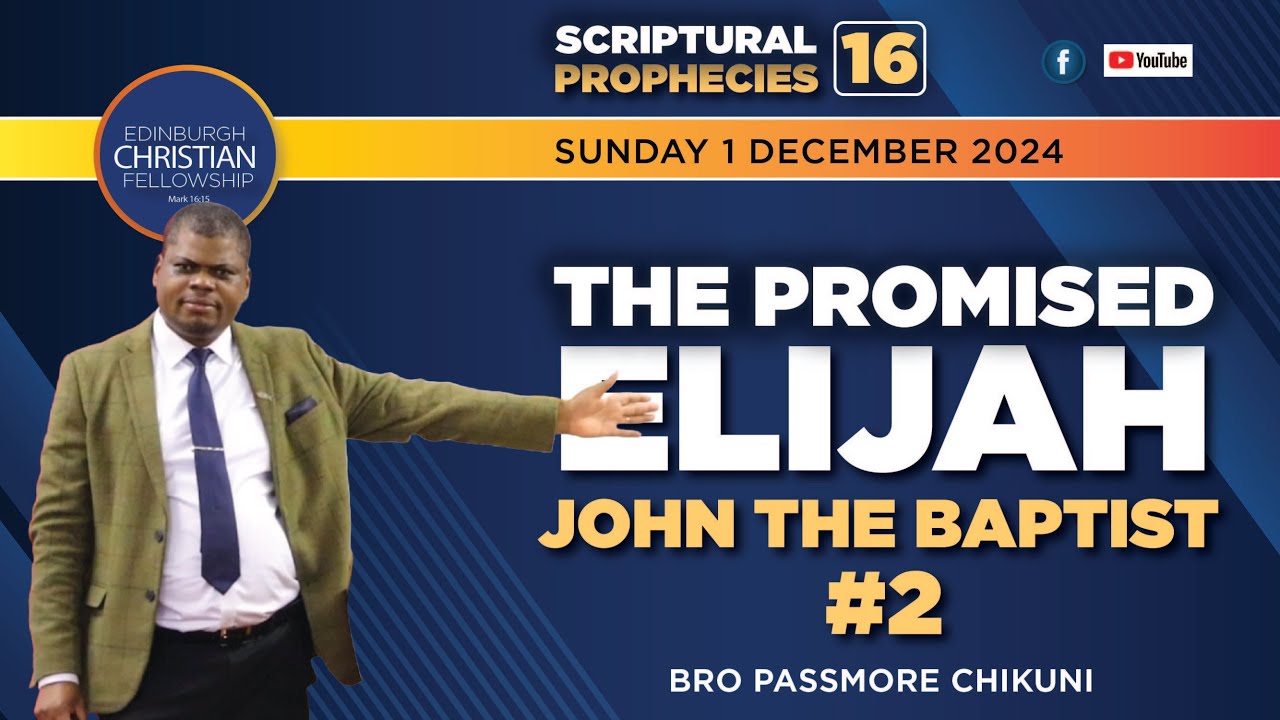 The Promised Elijah - John The Baptist #2: Bro P Chikuni - YouTube
