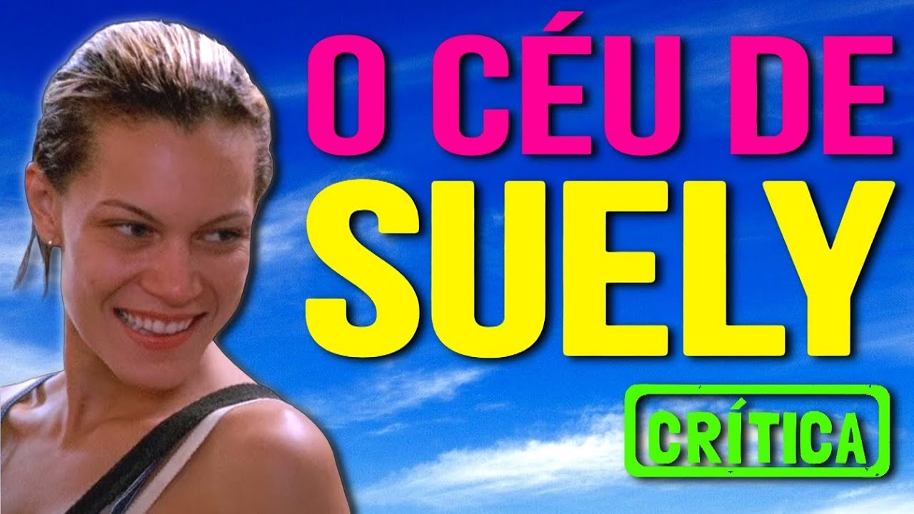O CÉU DE SUELY (2006) - Crítica - YouTube