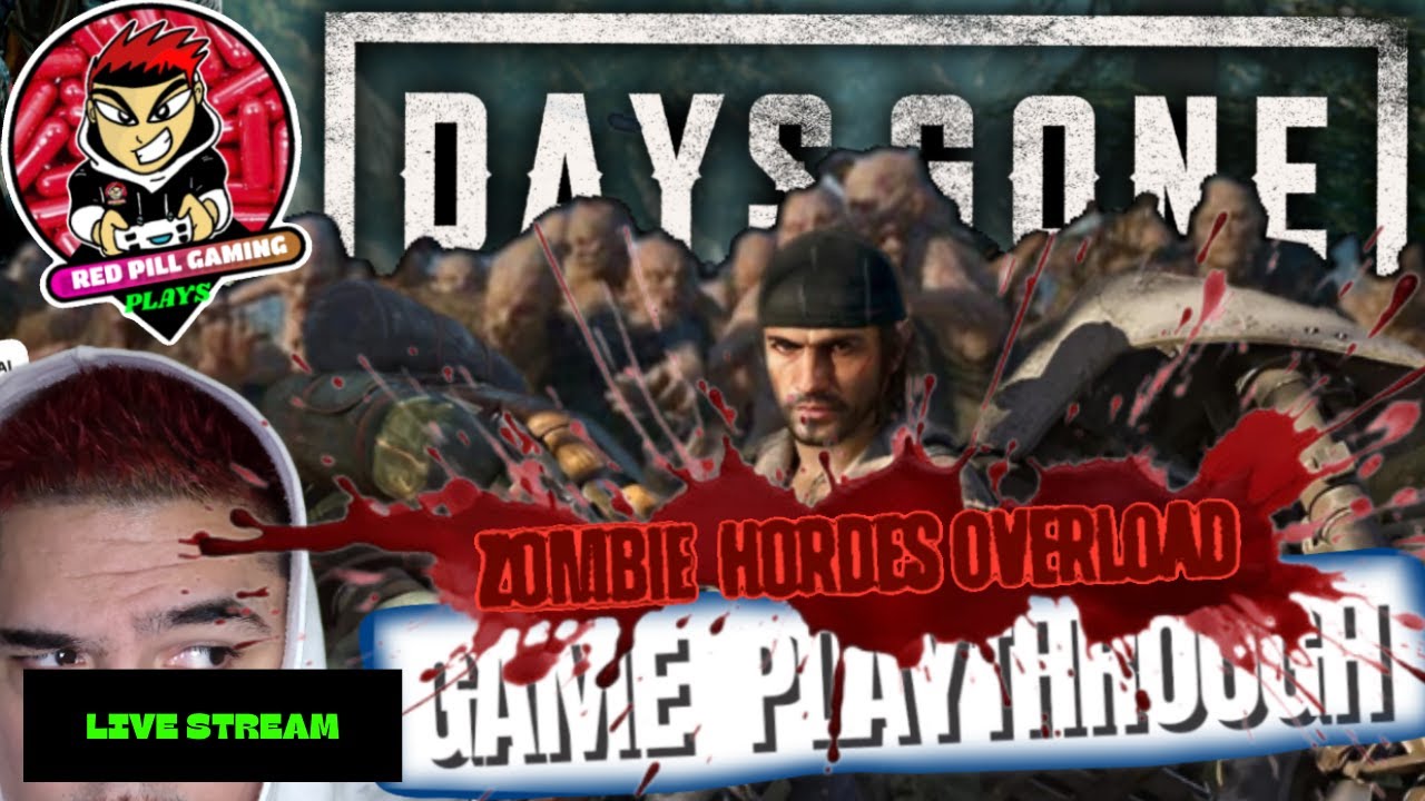 Fearlessly Conquer Days Gone | Red Pill Gaming PS5 Live - YouTube