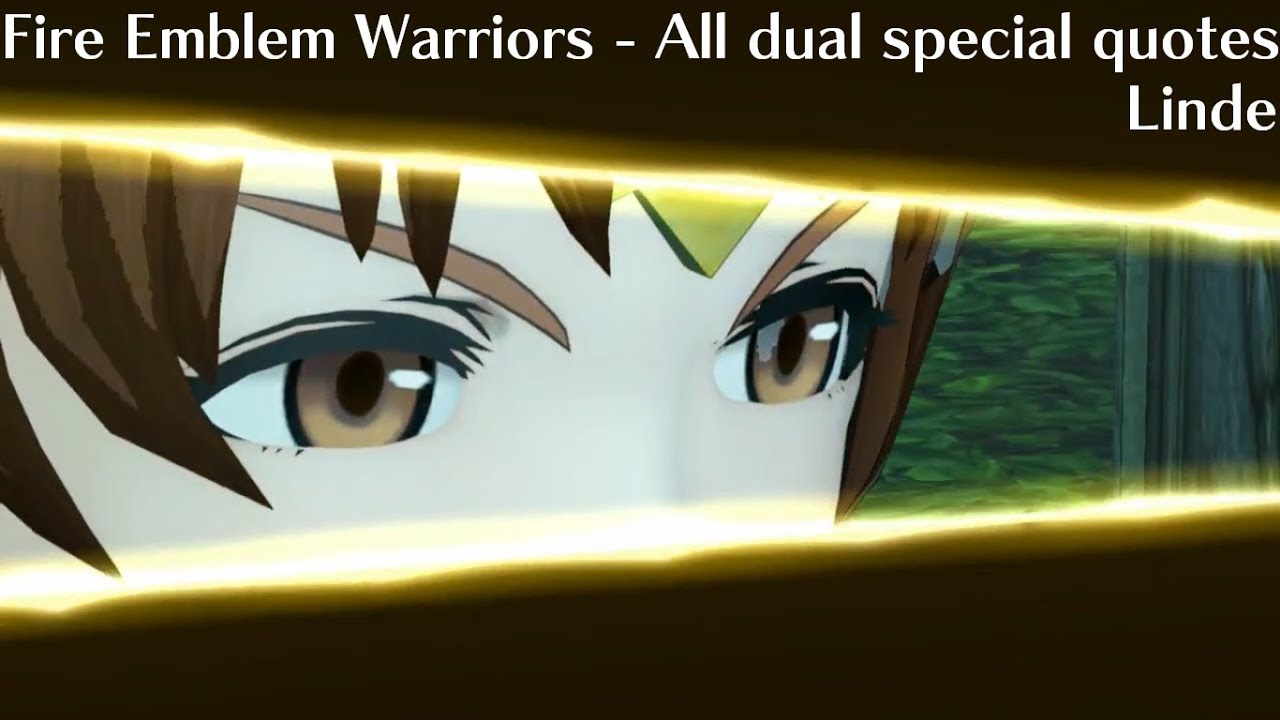 Fire Emblem Warriors - ALL Linde Dual Special Quotes - YouTube