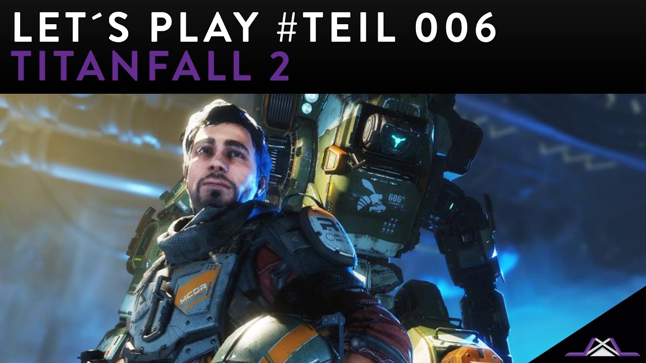 Let´s Play: Titanfall 2 #Teil 006 - Major Anderson? (DEUTSCH/GERMAN ...
