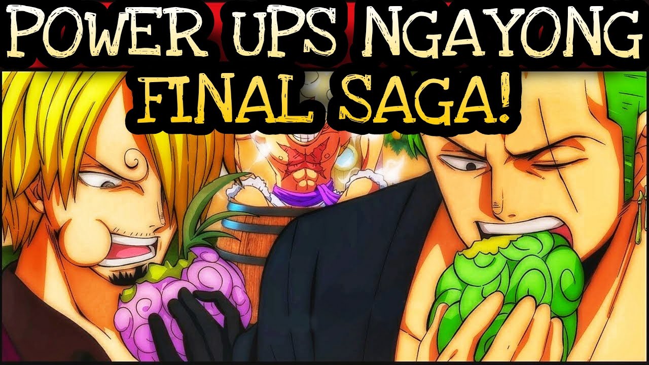 ETO ANG POWER UP NILA SA FINAL SAGA!! | One Piece Tagalog Analysis ...