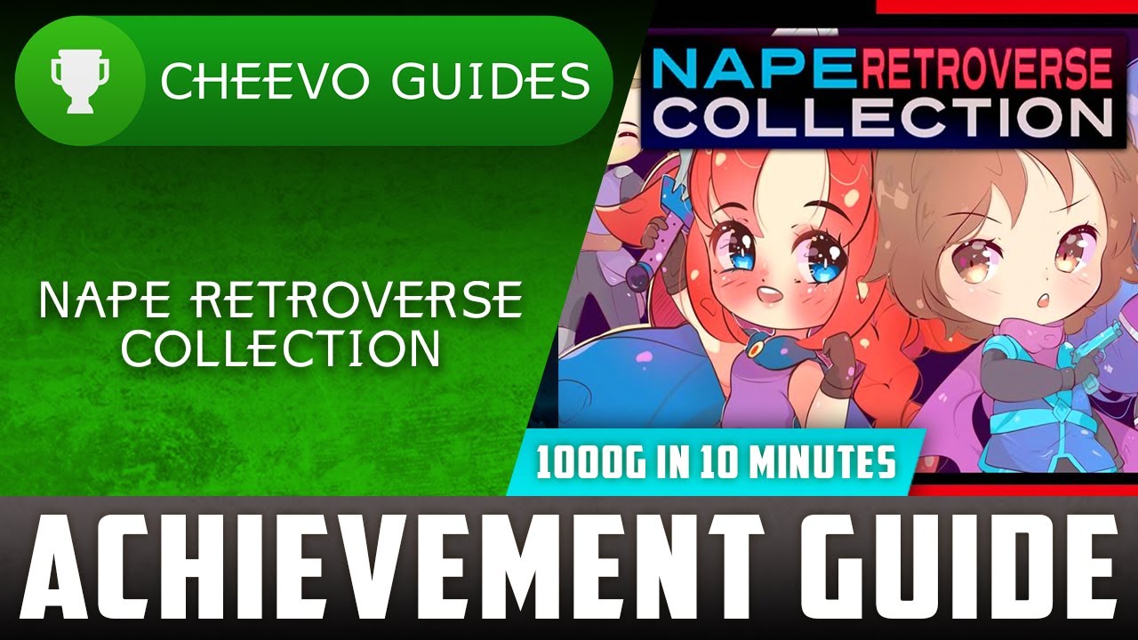 NAPE Retroverse Collection - Achievement / Trophy Guide (Xbox) **1000G ...
