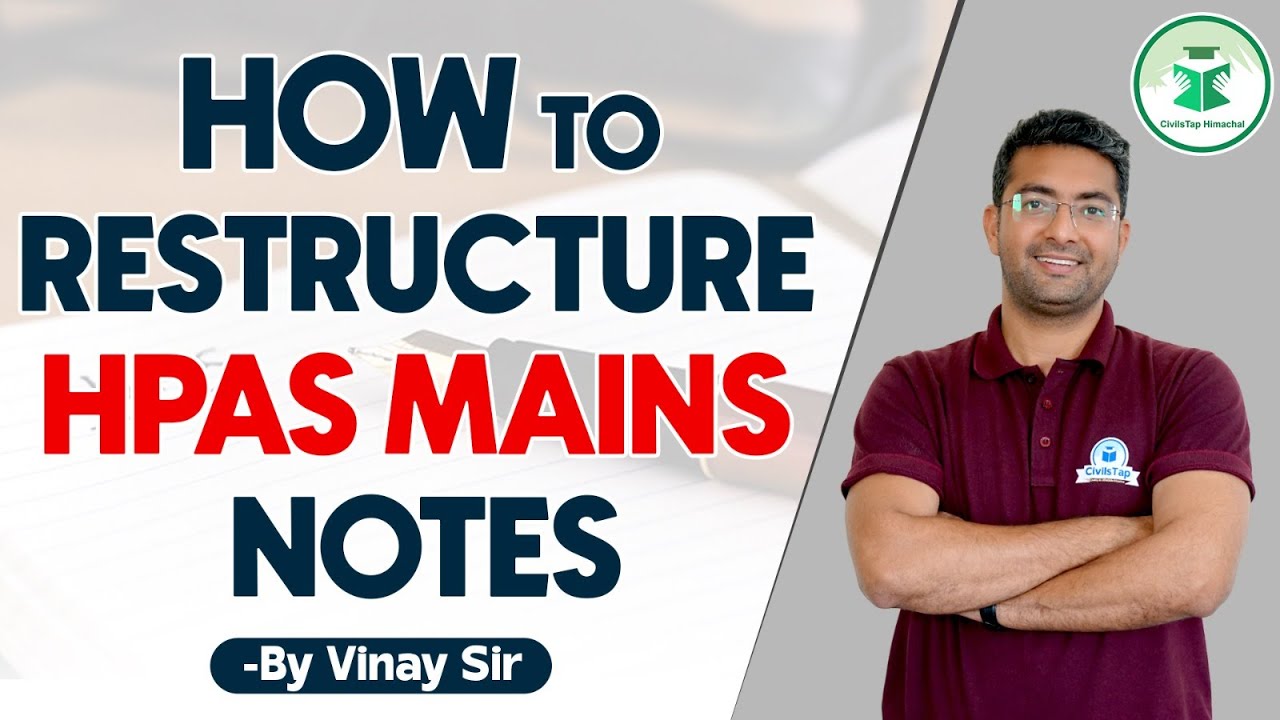 How to Restructure HPAS Mains Notes | By Vinay Sir | HPAS Mains Exam ...