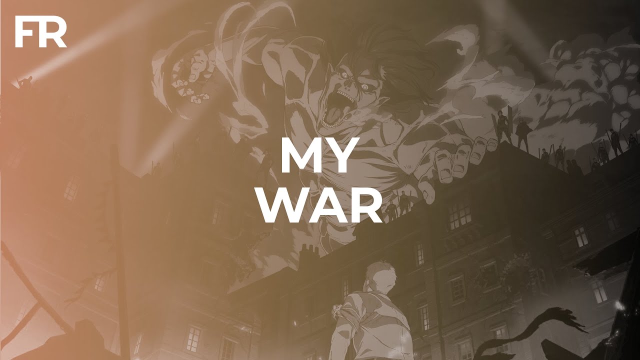 Attack on Titan Season 4 Intro - My War「僕の戦争」- Epic Guitar Version ...