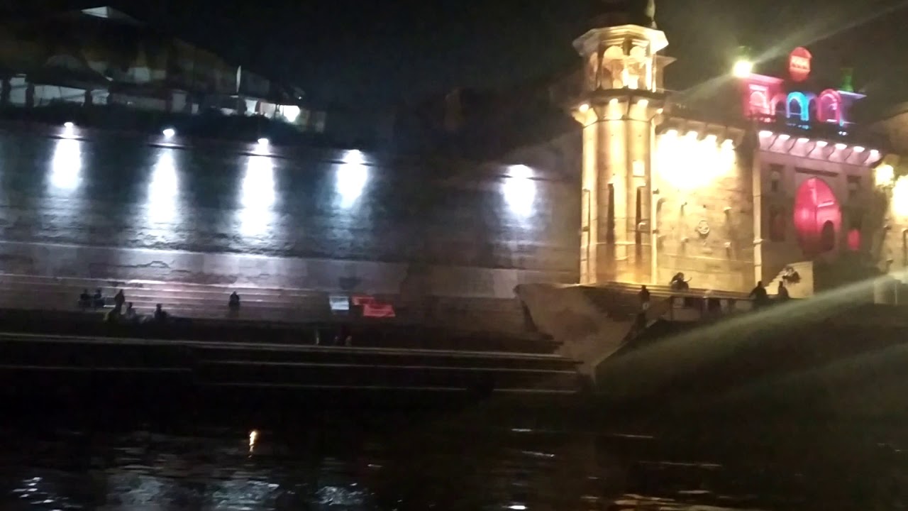 The night scenes of banaras ghat..... Varanasi uttar pradesh - YouTube