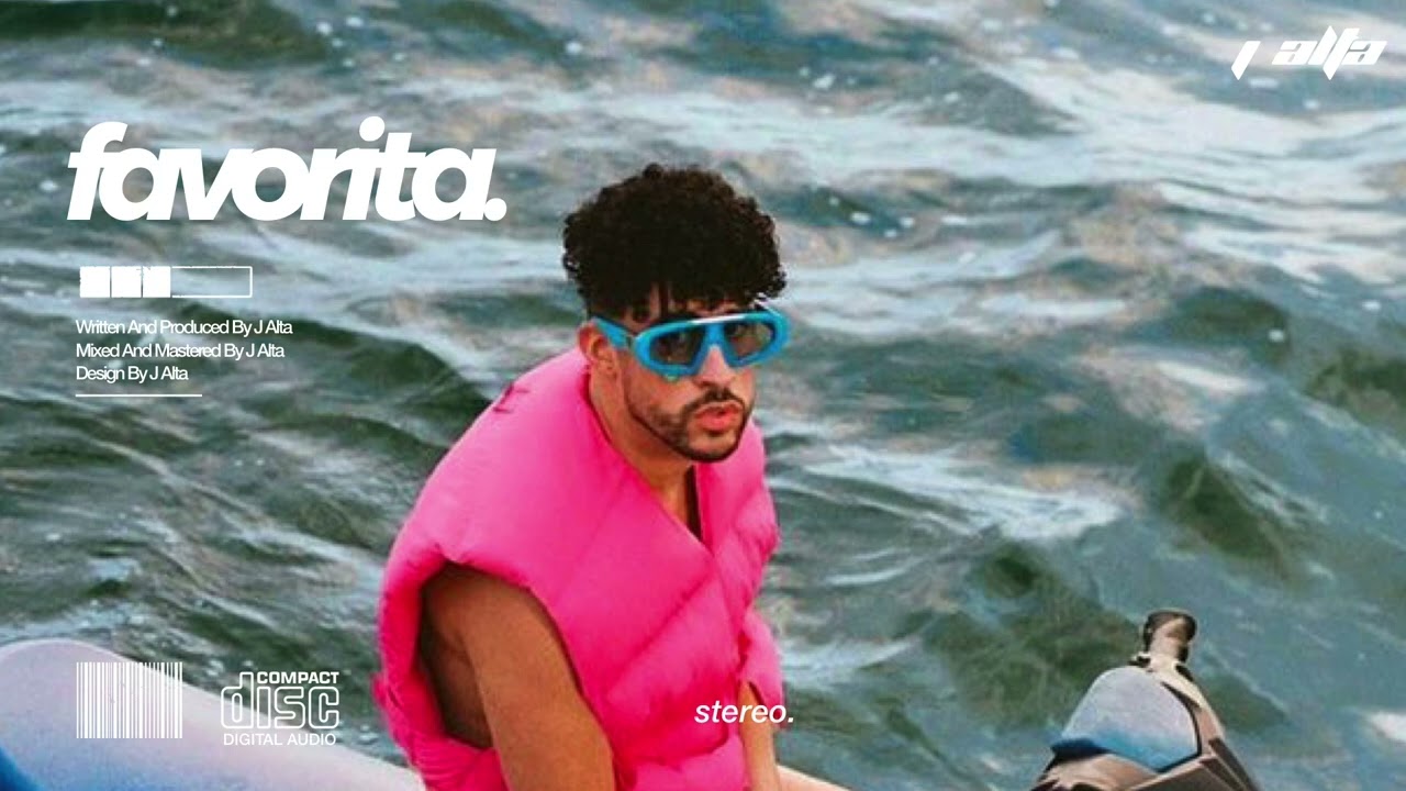 Bad Bunny Type Beat - FAVORITA | Reggaeton Type Beat (Prod. By J ALTA ...
