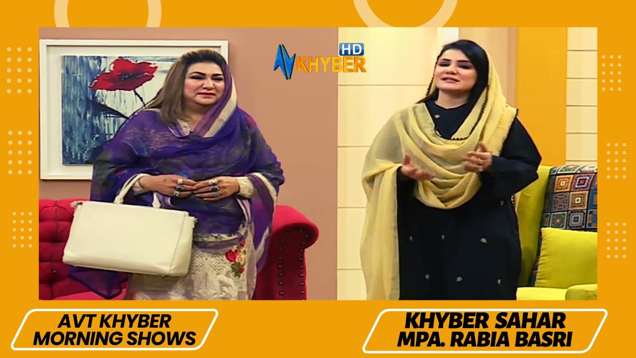 Khyber Sahar | Morning Show | Meena Shams | With MPA Rabia Basri |19 ...