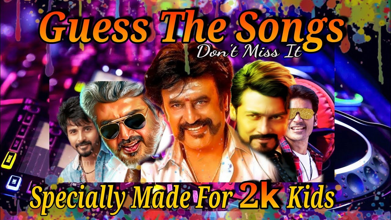 Guess the songs | Specially made for 2K kids | Tamil Songs Challenge ...