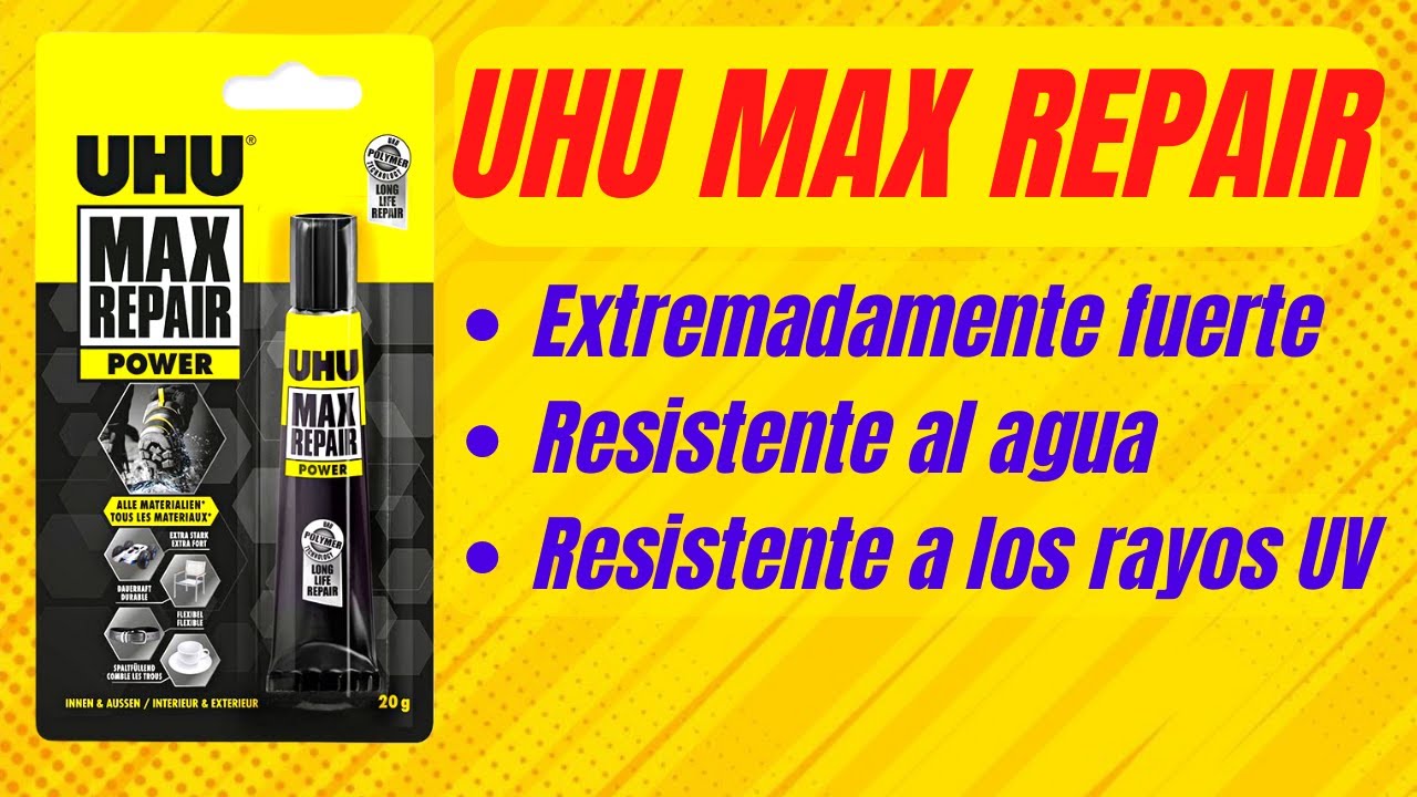 UHU MAX REPAIR / EXTREMADAMENTE FUERTE - YouTube