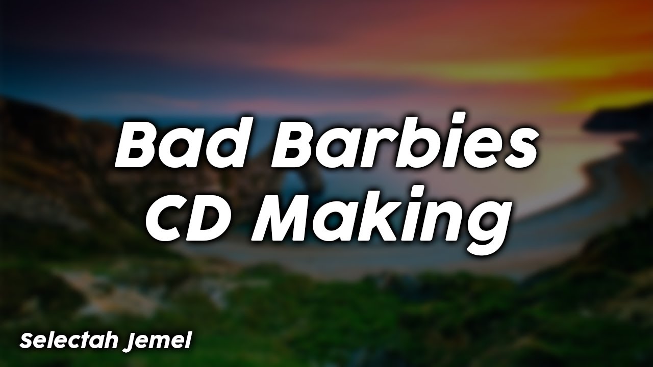 Bad Barbies CD Making - Selectah Jemel - YouTube