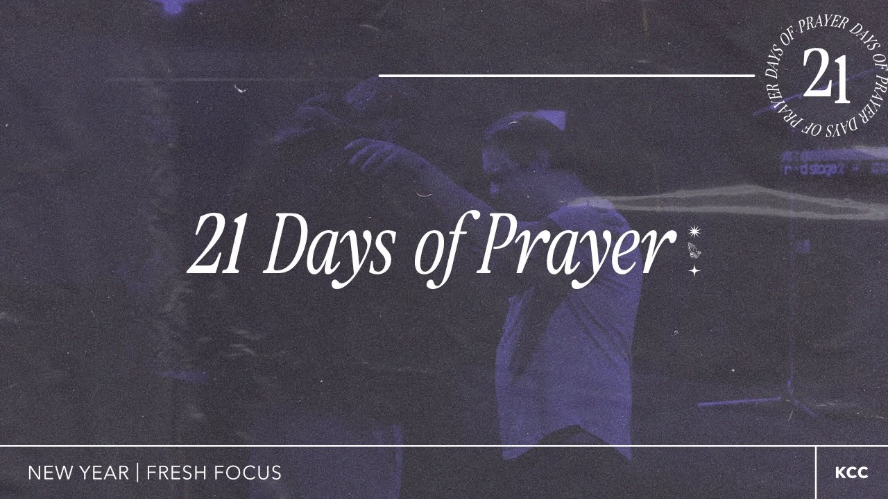 21 Days of Prayer | Monday January 15th - YouTube