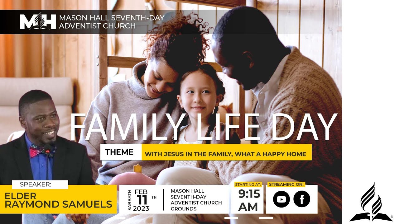 Mason Hall SDA Church || Family Life Day || Eld Raymond Samuels || Sab ...