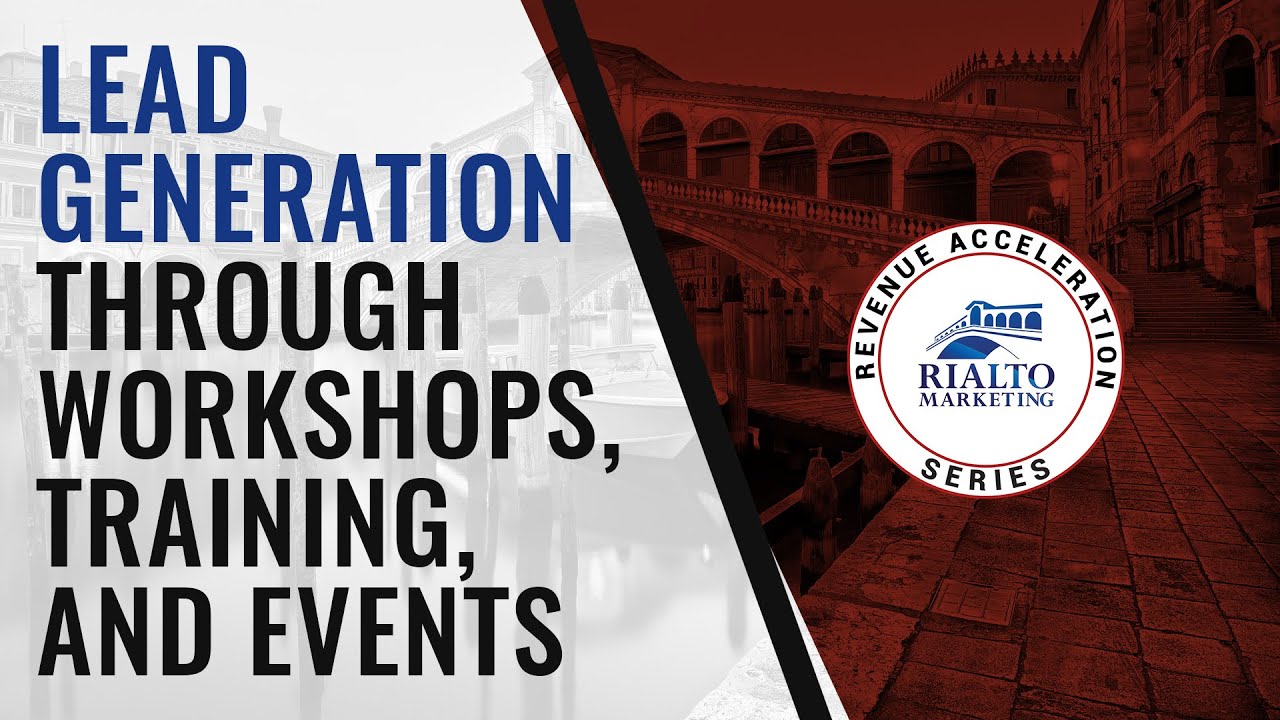 Lead Generation Through Workshops, Training, and Events - YouTube